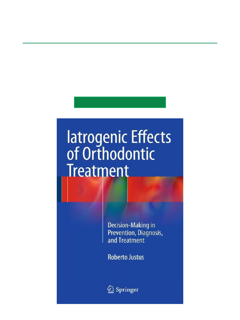 Explore Iatrogenic Effects of Orthodontic Treatment Decision Making in ...