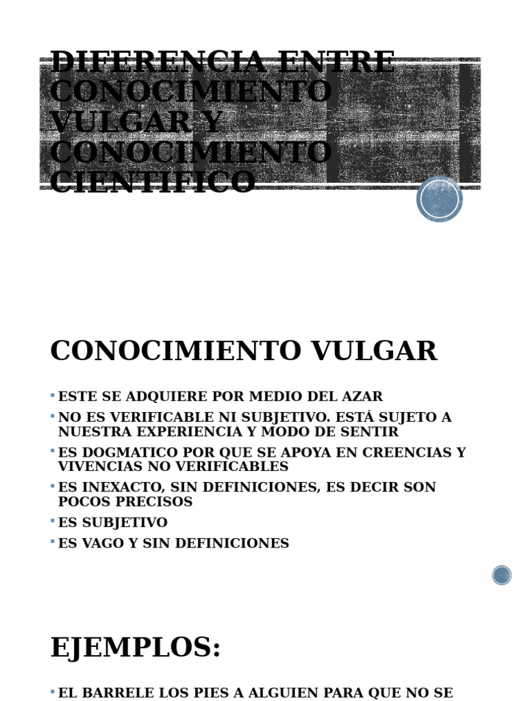 Diferencia Entre Conocimiento Vulgar y Conocimiento Cientifico | PDF