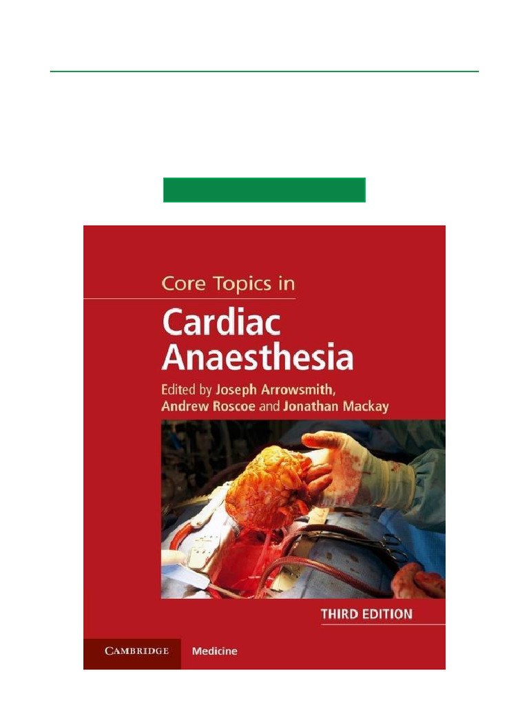 Claim Core Topics in Cardiac Anaesthesia 3rd Edition Scribd Download | PDF