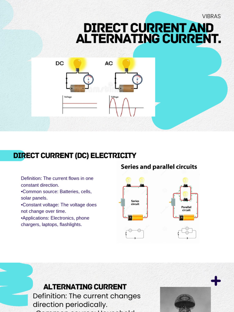 Direct Current (DC) Electricity •Definition The current flows in one ...