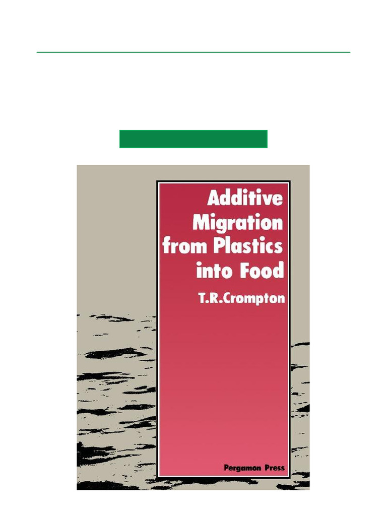 Hurry Download Additive Migration From Plastics Into Food Full Book ...