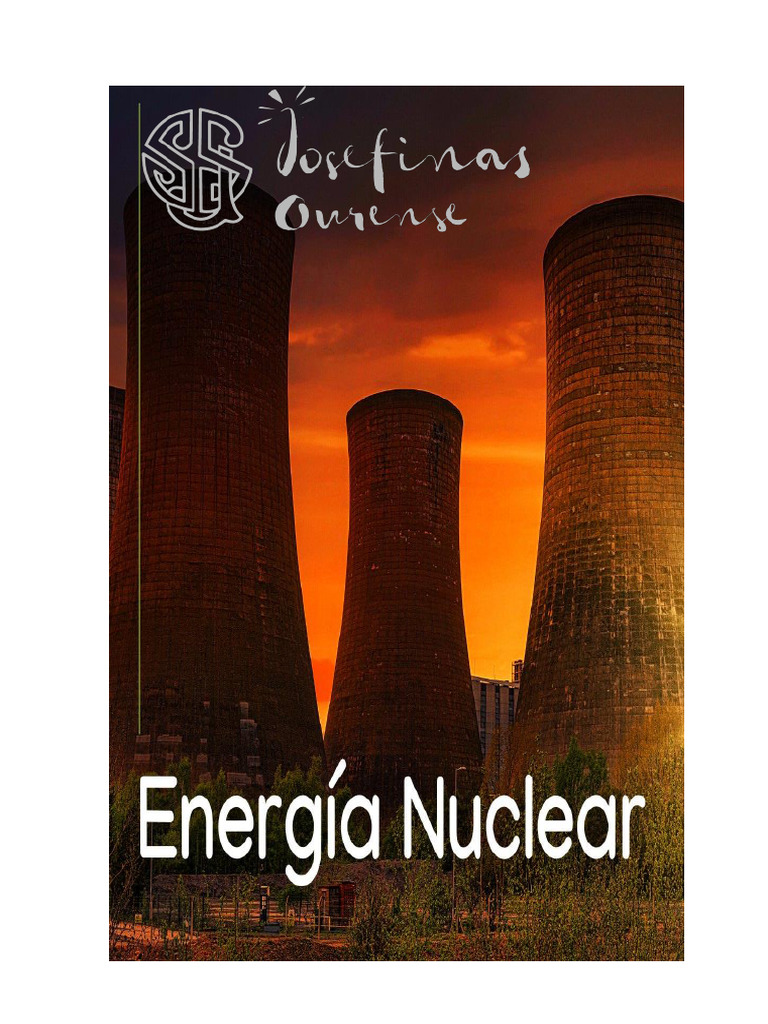 Energía Nuclear: Ventajas y Riesgos | PDF | La energía nuclear ...