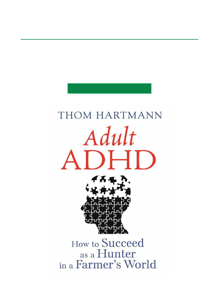 Top Reading Adult ADHD How To Succeed As A Hunter in A Farmer's World, 3rd Edition Accessible ...