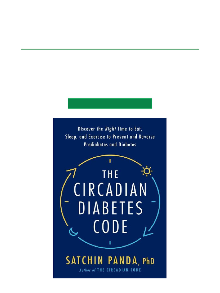 The Circadian Diabetes Code Discover The Right Time To Eat, Sleep, and ...