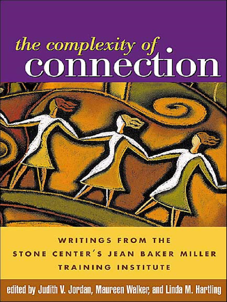 Judith v. Jordan, Maureen Walker, Linda M. Hartling - The Complexity of Connection - Writings ...