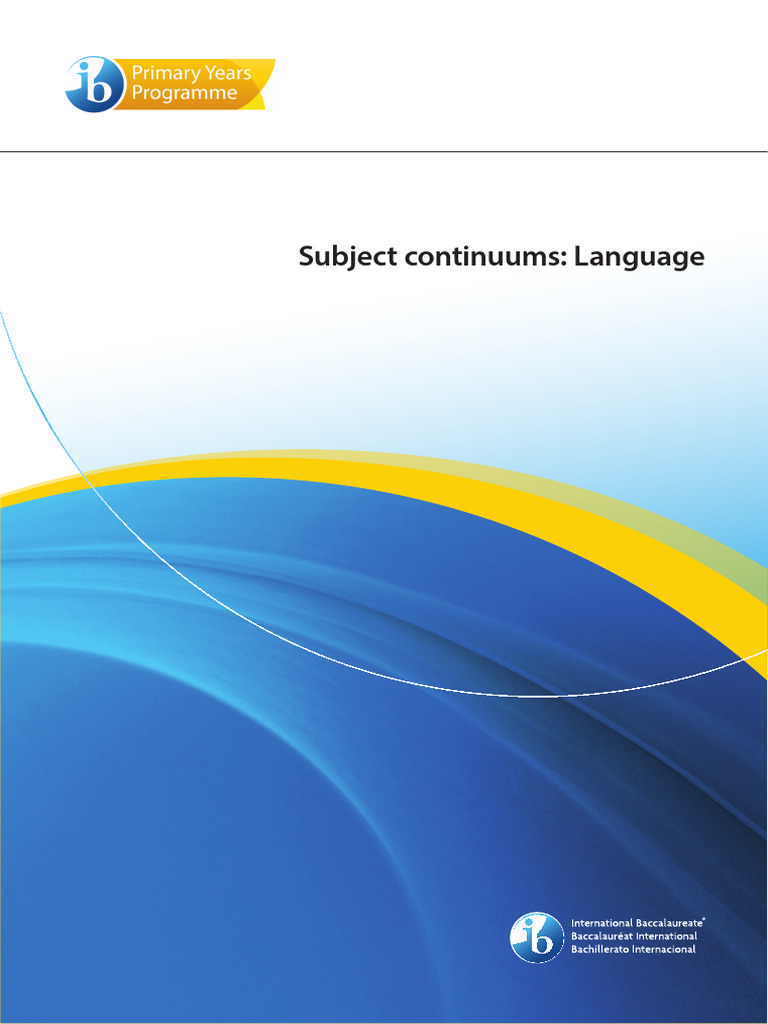 PYP Subject Continuums Language en | PDF | Learning | Communication