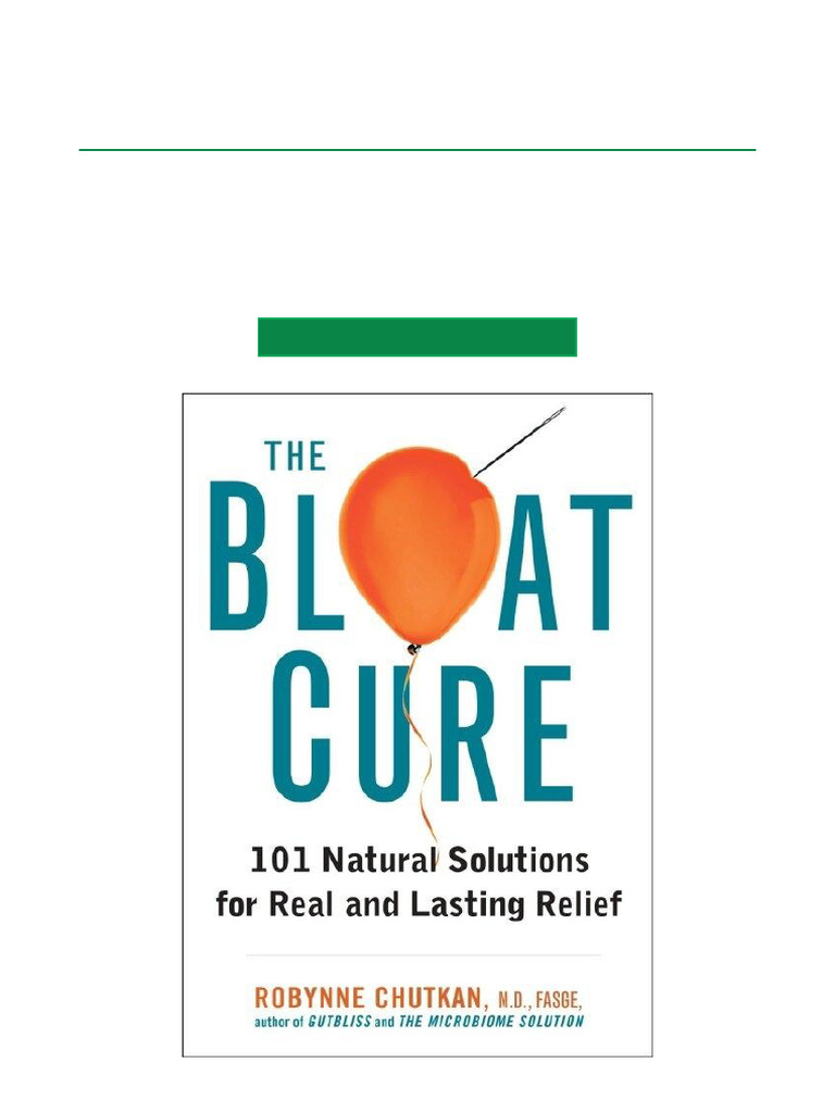 Read The Bloat Cure 101 Natural Solutions for Real and Lasting Relief ...