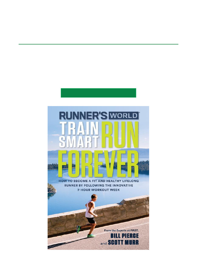 Runner's World Train Smart, Run Forever How To Become A Fit and Healthy ...