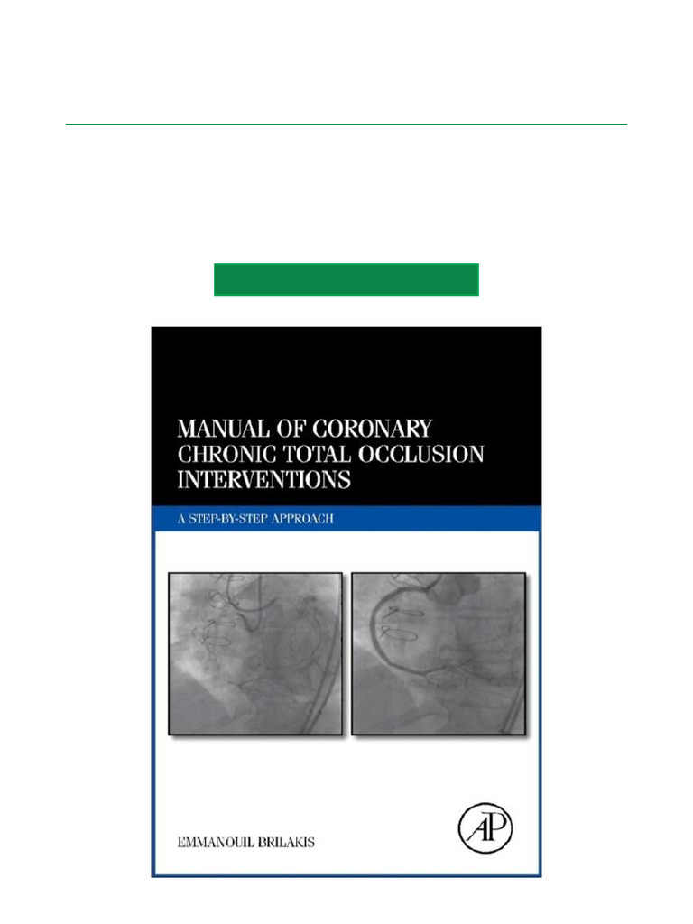 Hot Pick Manual of Coronary Chronic Total Occlusion Interventions A Step by Step Approach Full ...