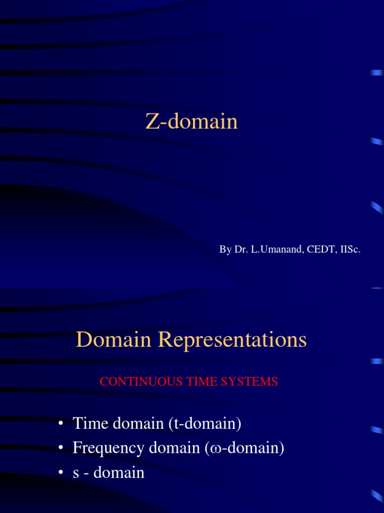 Z-Domain: by Dr. L.Umanand, Cedt, Iisc | PDF