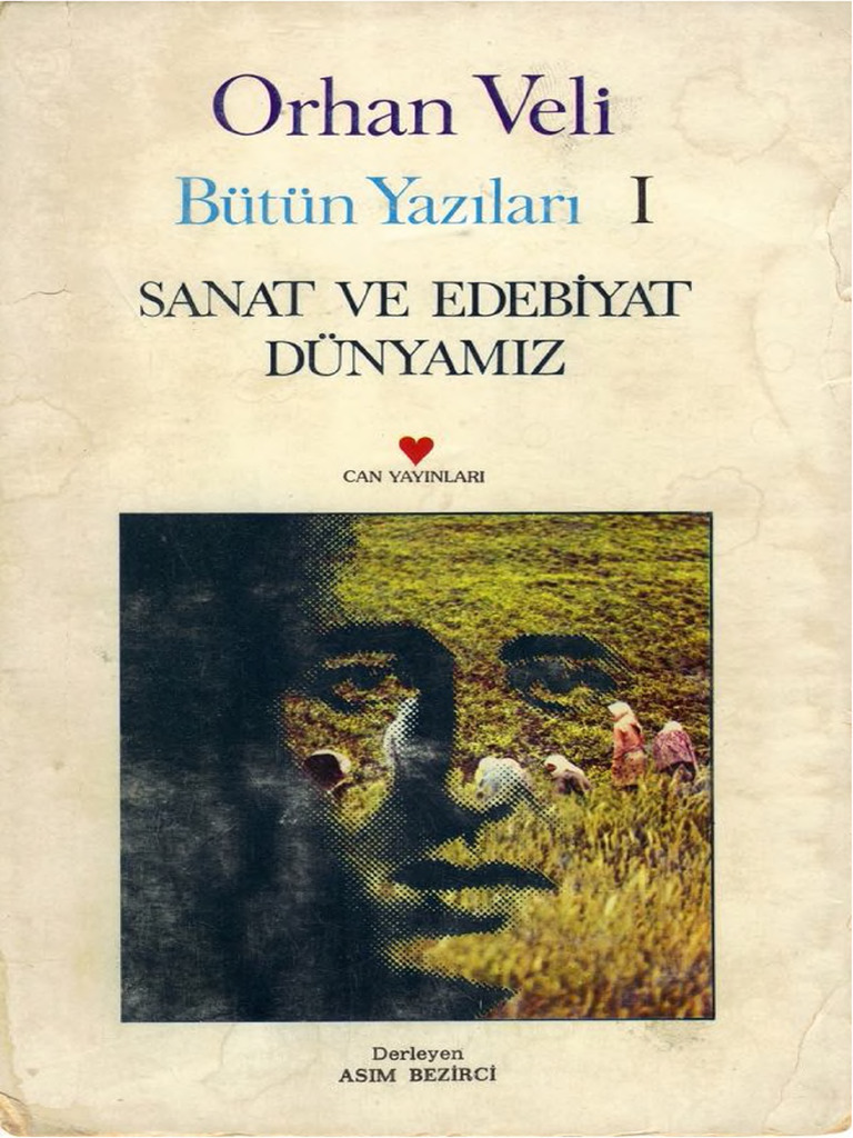 (Bütün Yazıları 1) Orhan Veli Kanık - Sanat Ve Edebiyat Dünyamız-Can | PDF