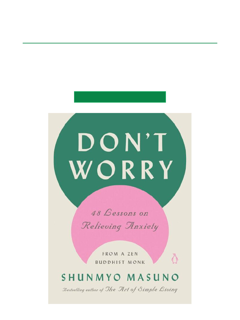 Access Don't Worry 48 Lessons On Relieving Anxiety From A Zen Buddhist ...