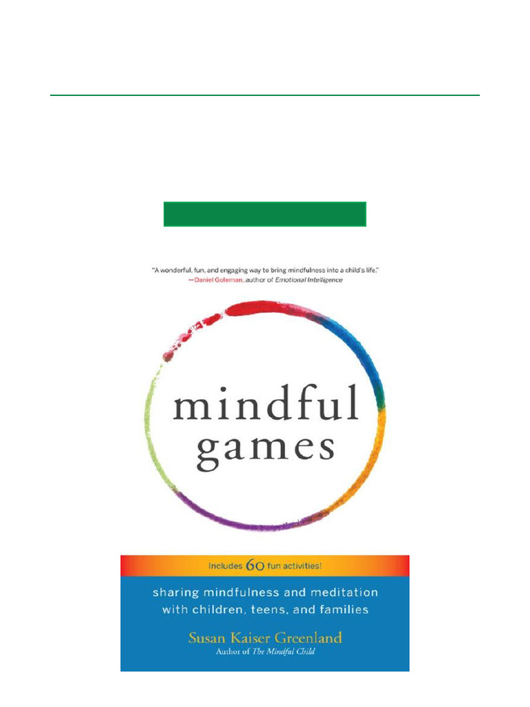 Read Mindful Games Sharing Mindfulness and Meditation with Children, Teens, and Families Google ...