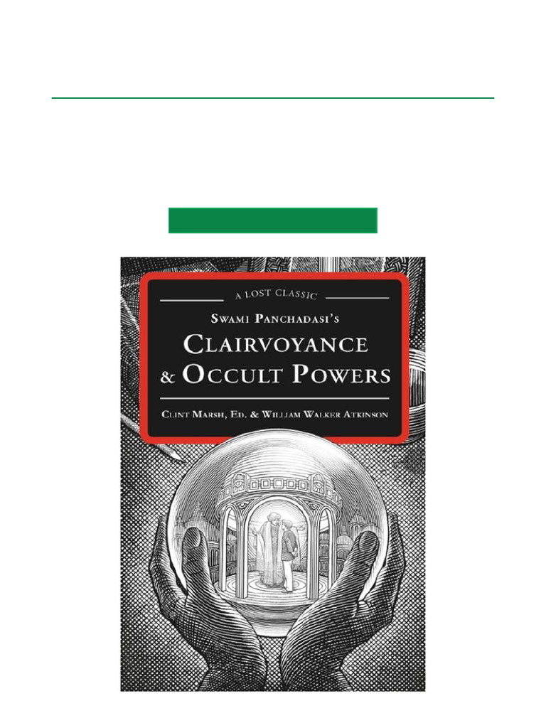 Limited Get Swami Panchadasi's Clairvoyance & Occult Powers A Lost Classic Official Download | PDF