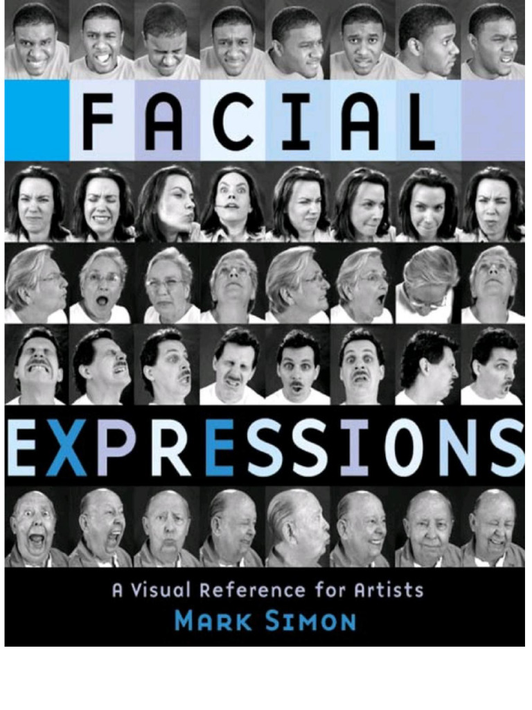Facial Expressions Mark Simon Facial Expressions A Visual Reference | PDF