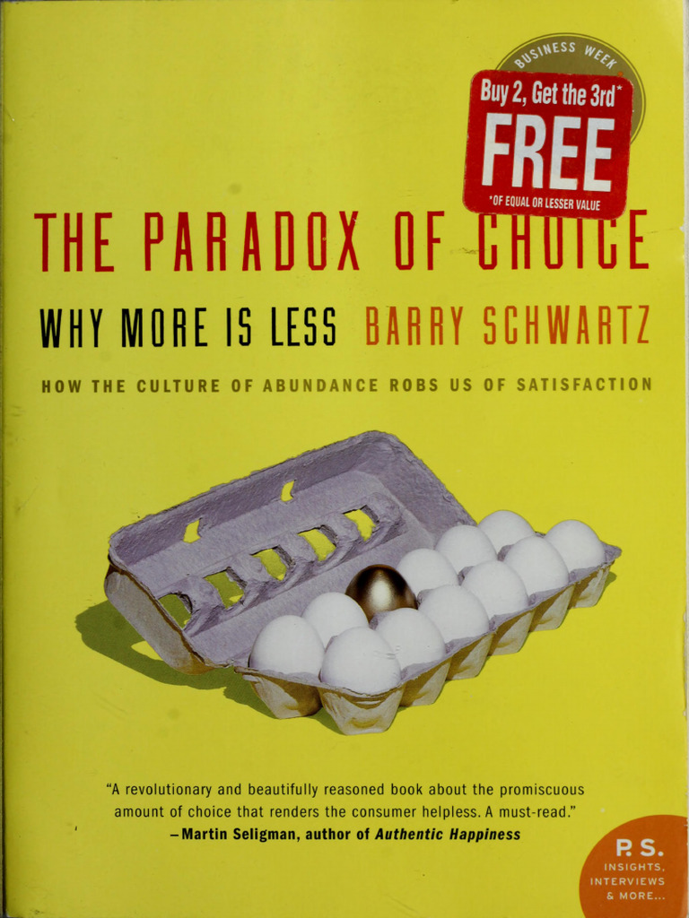 The Paradox of Choice Why More Is Less (Barry Schwartz) (Z-Library) | PDF