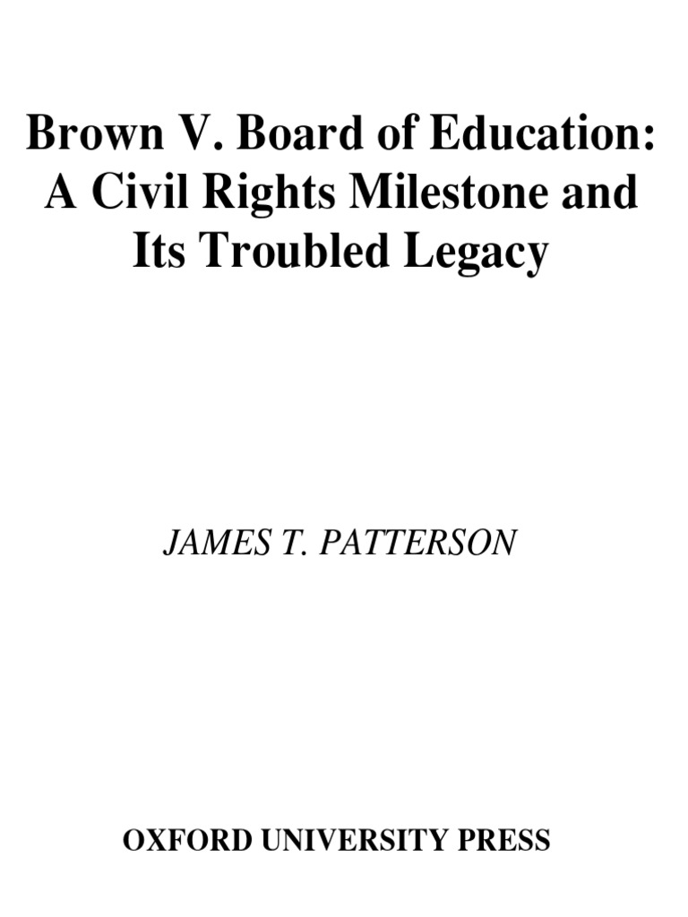 Brown V. Board of Education: A Civil Rights Milestone and Its Troubled ...