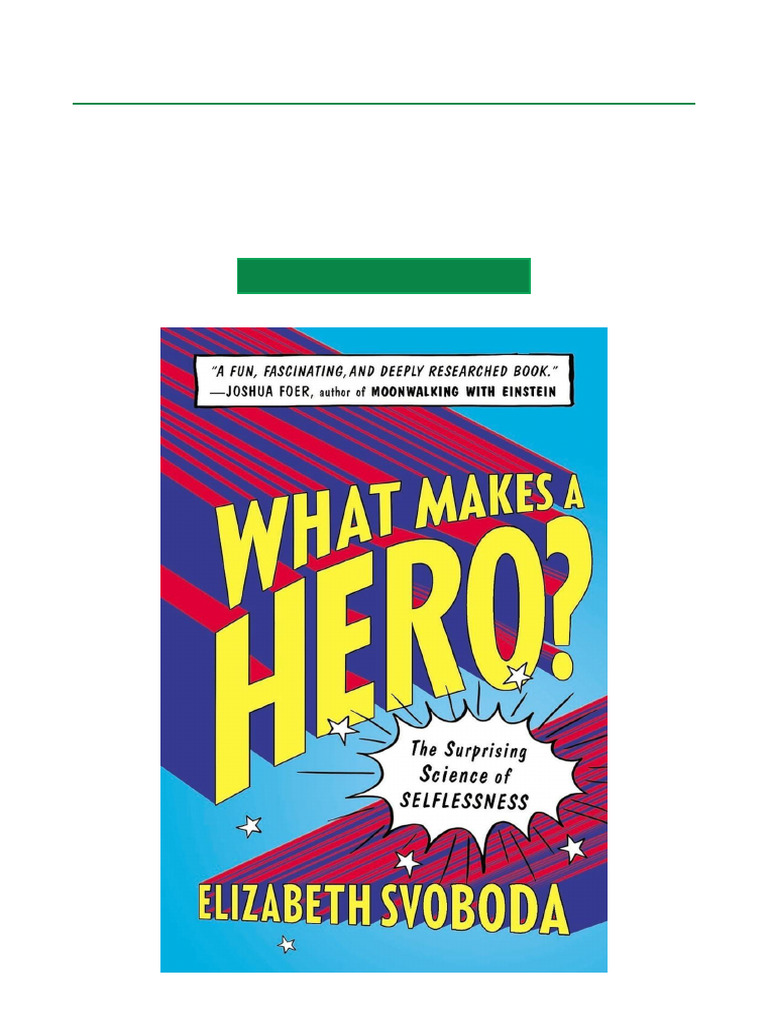 New Release What Makes A Hero? The Surprising Science of Selflessness ...