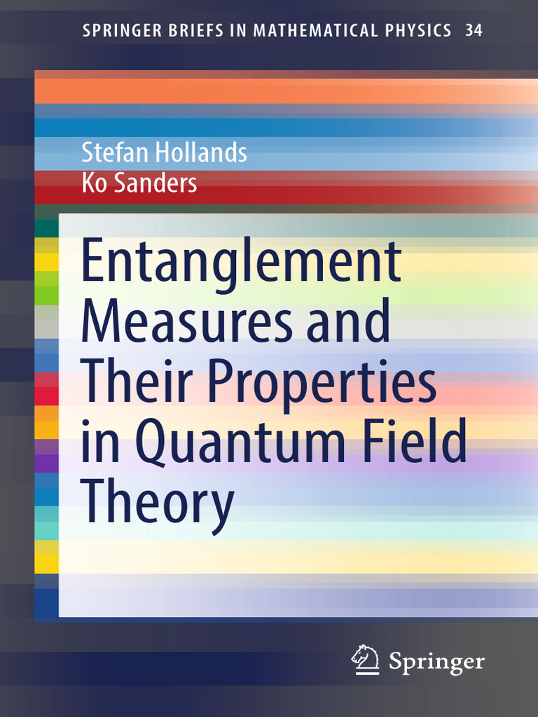 Entanglement Measures and Their Properties in Quantum Field Theory ...