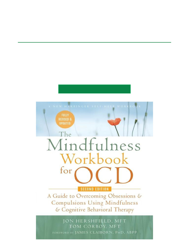 The Mindfulness Workbook For OCD A Guide To Overcoming Obsessions and ...