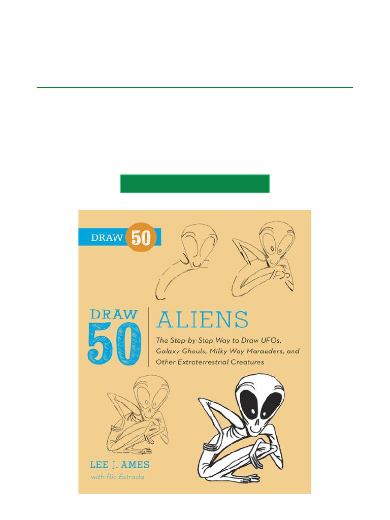 Discover Draw 50 Aliens The Step by Step Way To Draw UFOs, Galaxy ...