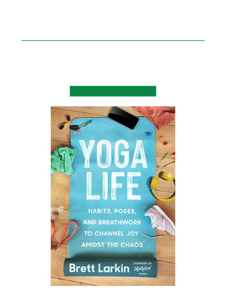 Breakthrough Read Yoga Life Habits, Poses, and Breathwork To Channel ...