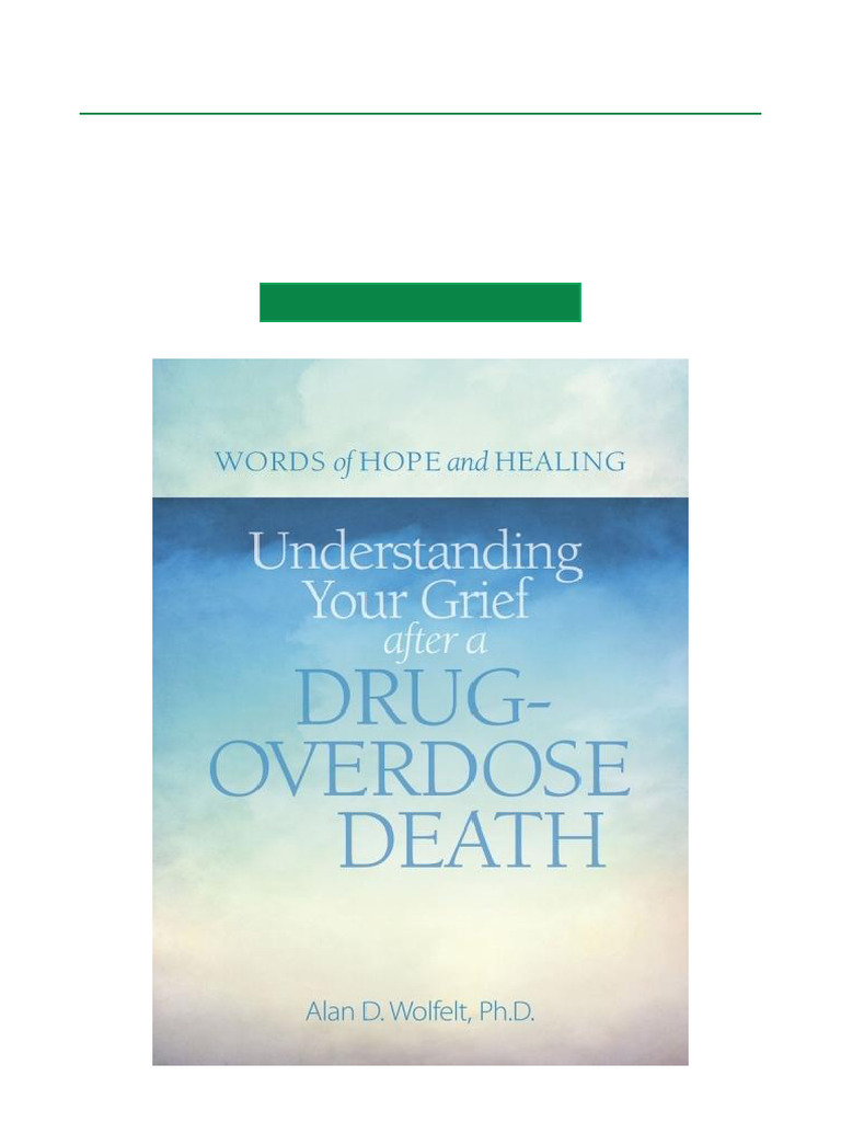 (Hot Now) Understanding Your Grief After A Drug Overdose Death Google ...