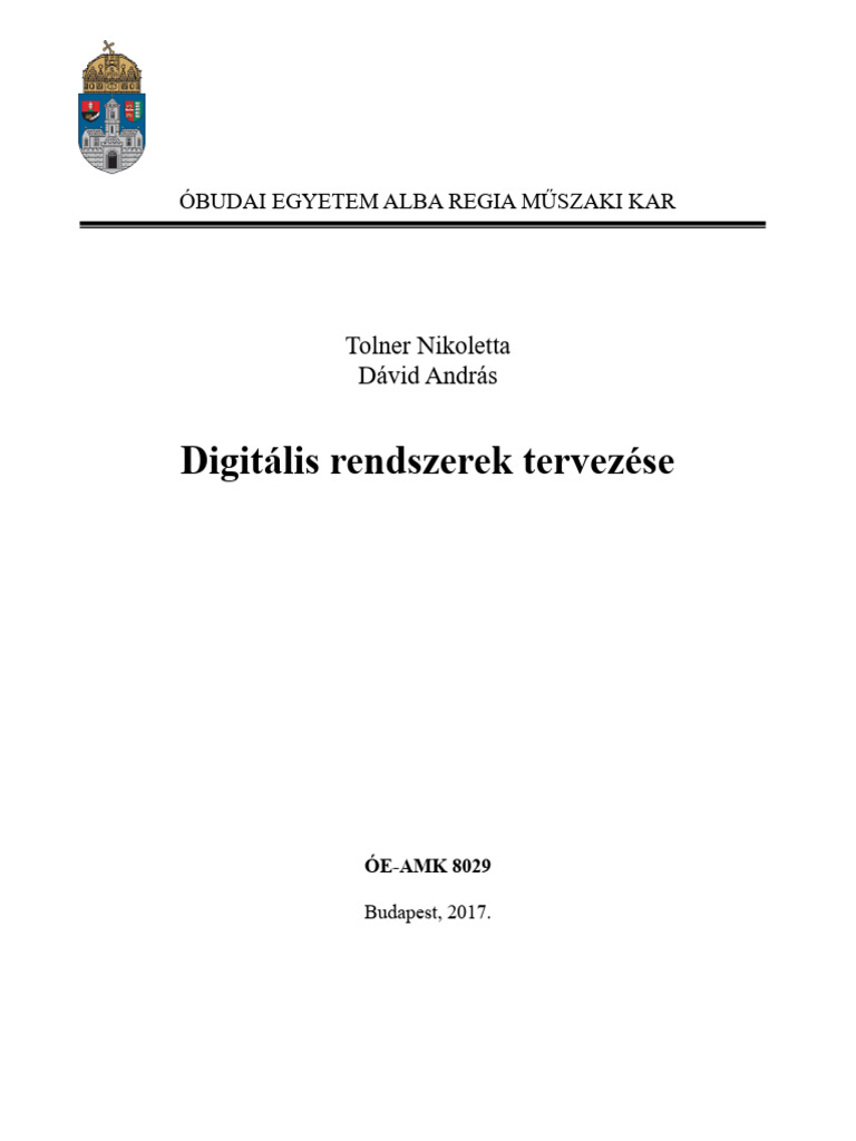 Digitális Rendszerek Tervezése - Tolner Nikoletta, Dávid András | PDF