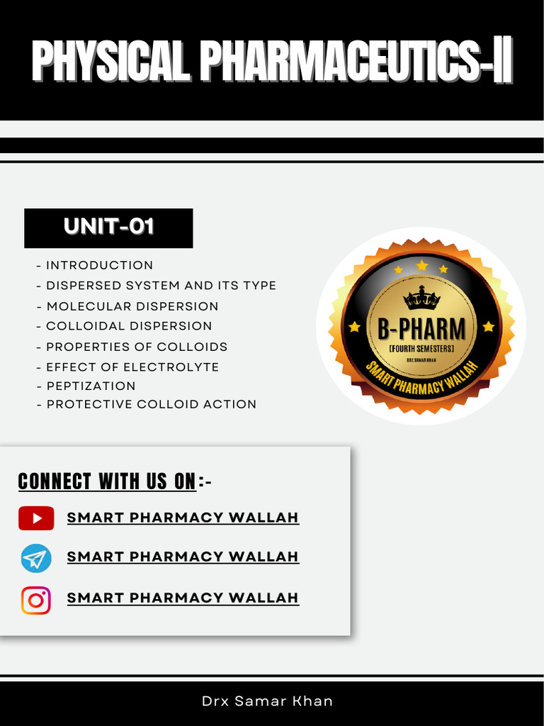 UNIT 01 PHYSICAL PHARMACEUTICS Smart Pharmacy Wallah DRX Samar Khan | PDF | Colloid ...