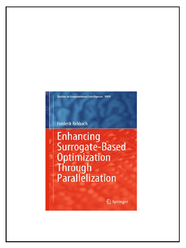 Enhancing Surrogatebased Optimization Through Parallelization Frederik Rehbach download | PDF ...