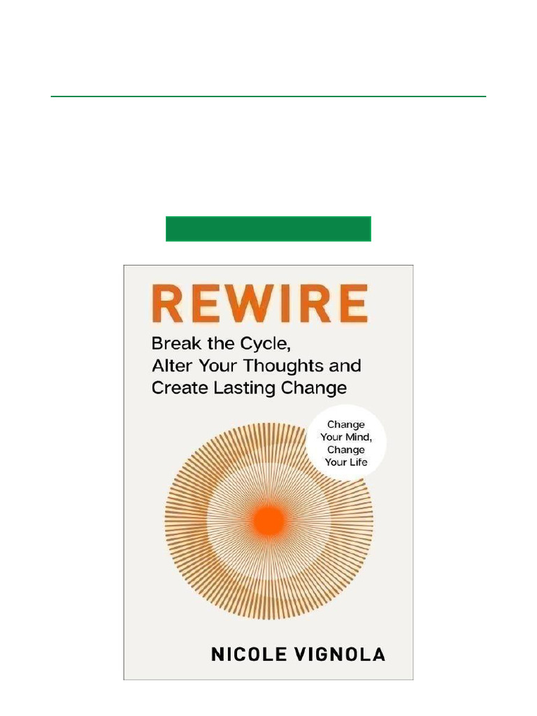 Unlock Rewire Break The Cycle, Alter Your Thoughts and Create Lasting Change (Your Neurotoolkit ...