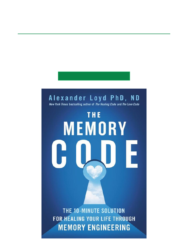 Quick Download The Memory Code The 10 Minute Solution For Healing Your ...
