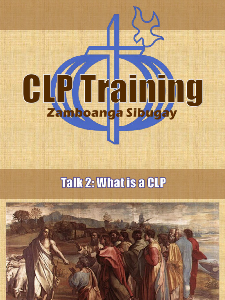 CLPT Talk 2 What Is A CLP | PDF | Baptism With The Holy Spirit | Jesus
