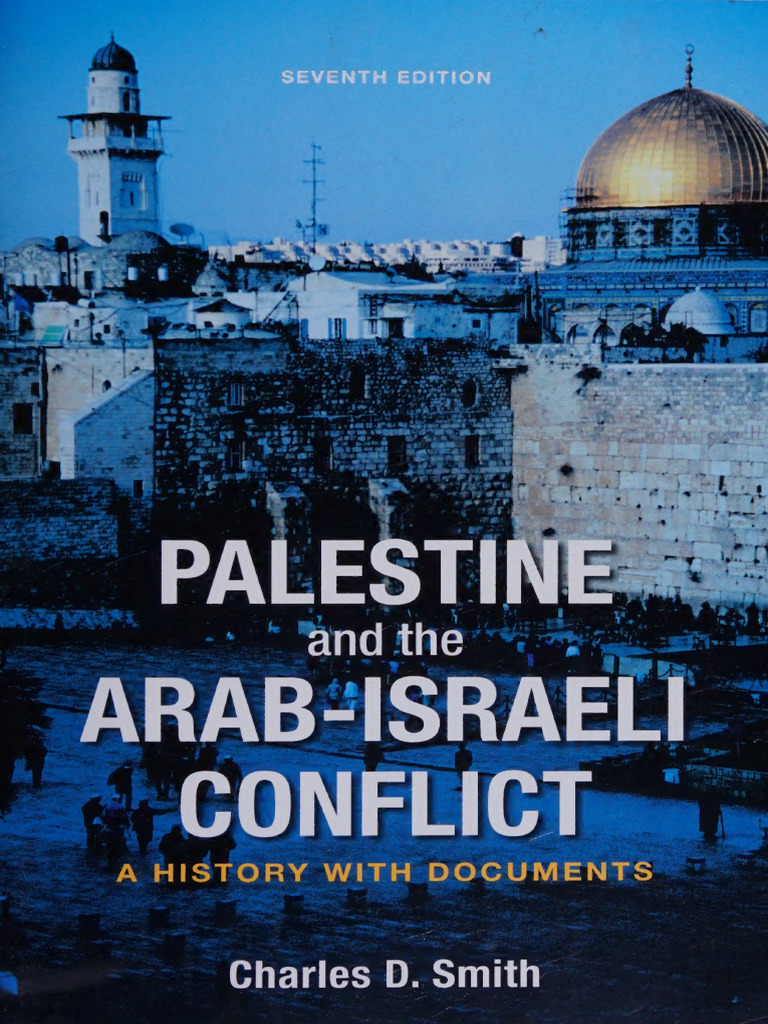 Charles D. Smith, Palestine and The Arab-Israeli Conflict A History ...