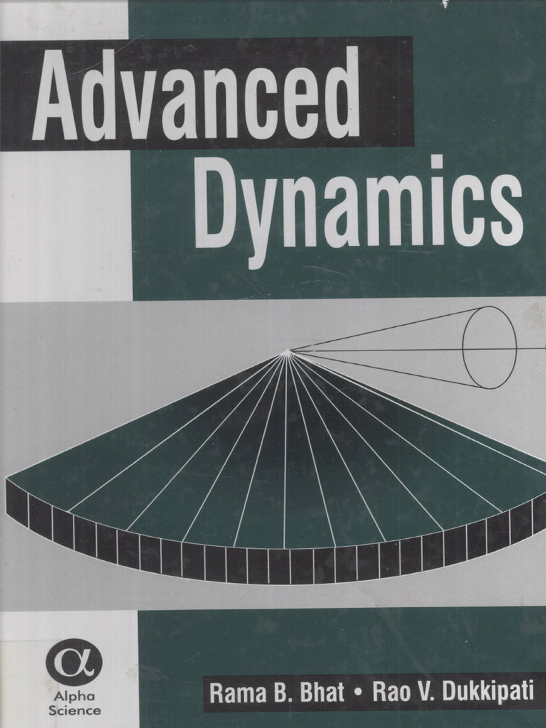 ADVANCED DYNAMICS (Bhat, Rama B., Dukkipati, Rao V., R.rama Bhat) | PDF
