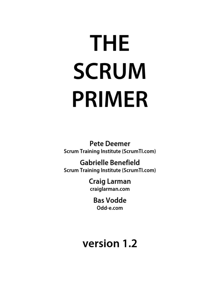 THE Scrum Primer: Pete Deemer Gabrielle Benefield Craig Larman Bas ...