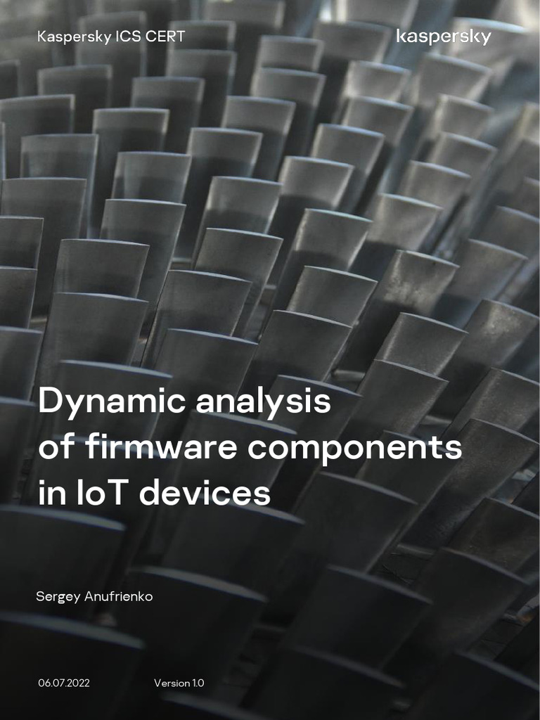 kaspersky-ics-cert-dynamic-analysis-of-firmware-components-in-iot-devices-en-2 | PDF | Kernel ...