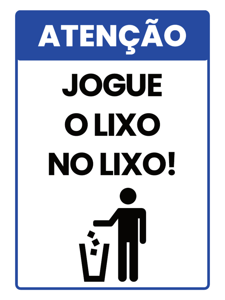 Placa de Atenção Jogue o Lixo No Lixo Moderno Branco e Azul | PDF