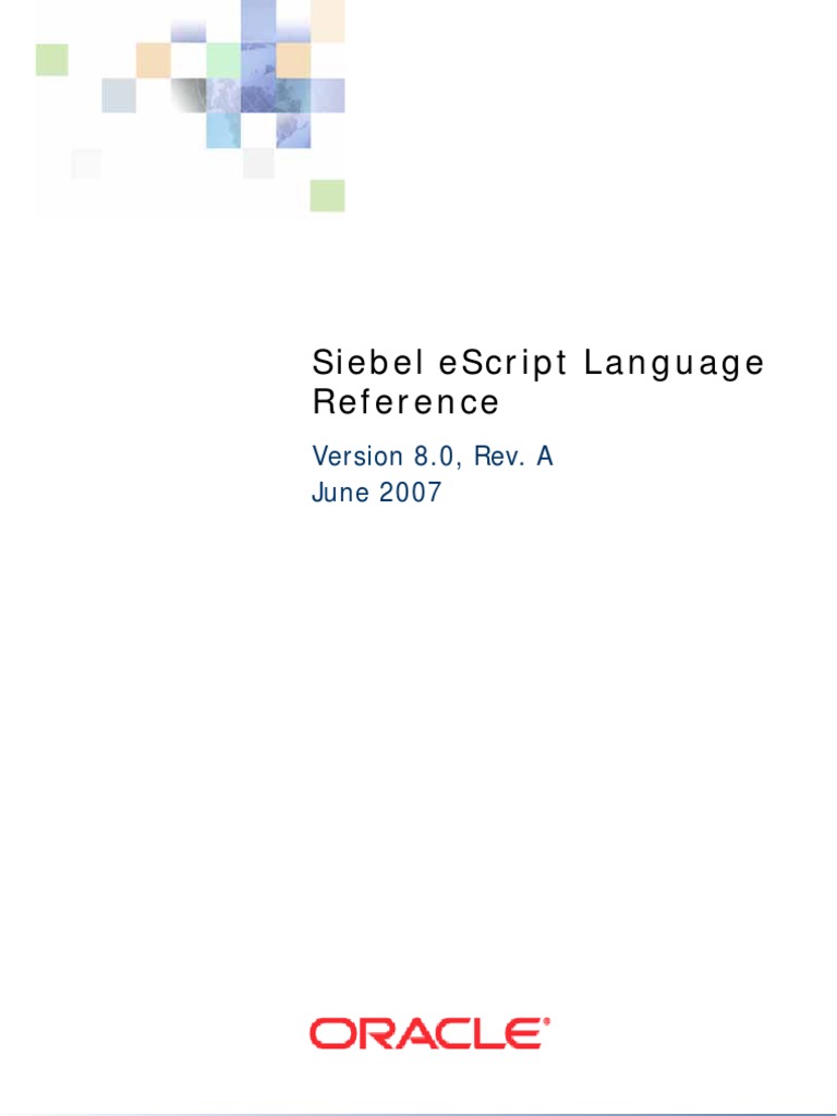 Siebel Escript Language Reference: Version 8.0, Rev. A June 2007 | PDF | Java Script | Data Type