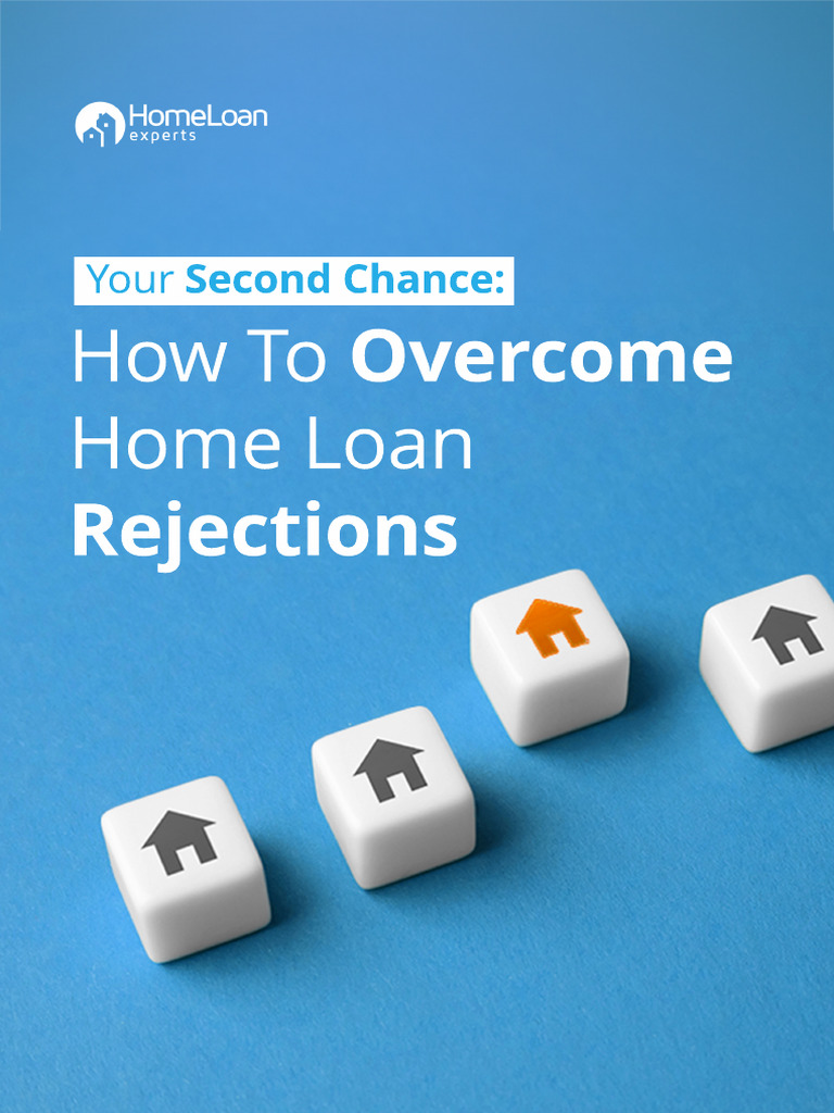 Your Second Chance How to Overcome Home Loan Rejection | PDF | Debt ...