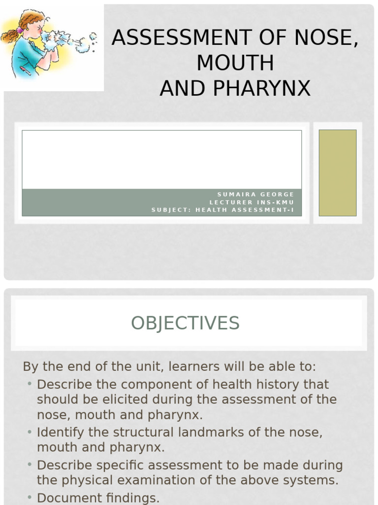 Nose,Mouth Pharynx Assessment (1) | PDF | Human Nose | Otorhinolaryngology