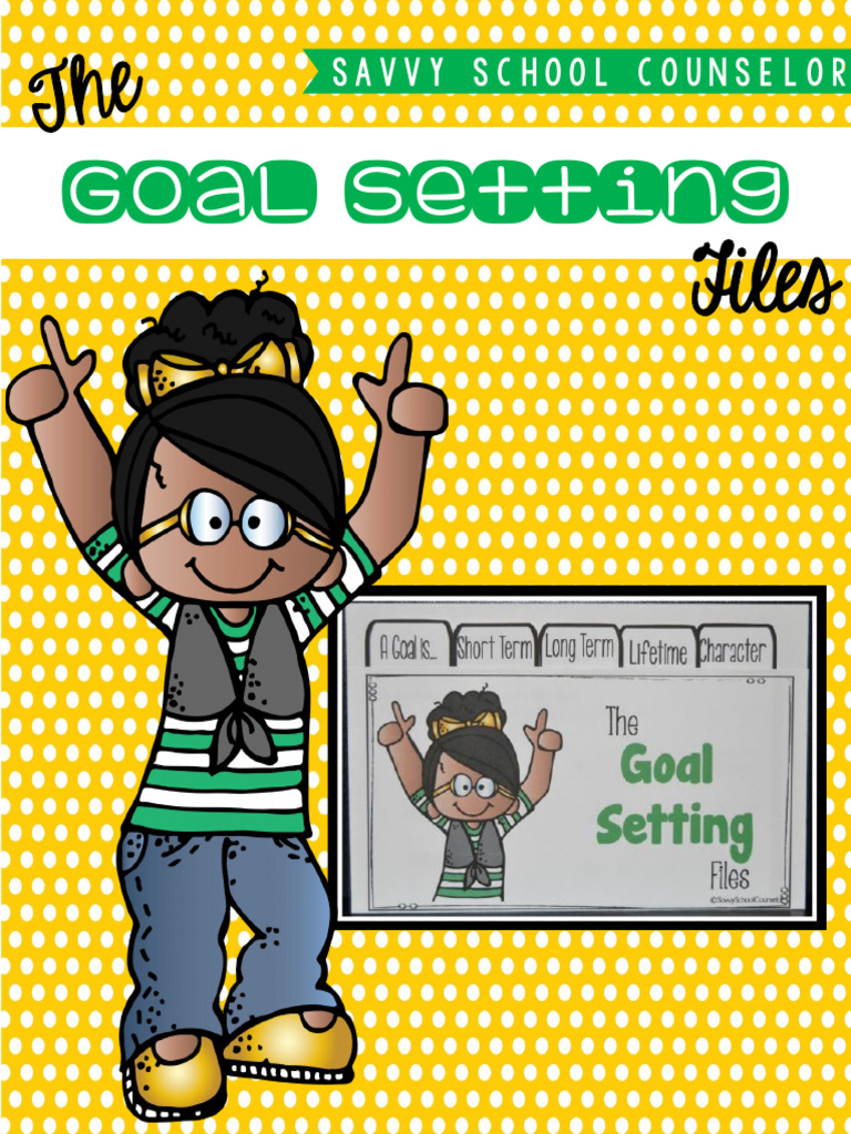 The Goal Setting Files Activitiescounselor | PDF | Courage | Behavior ...