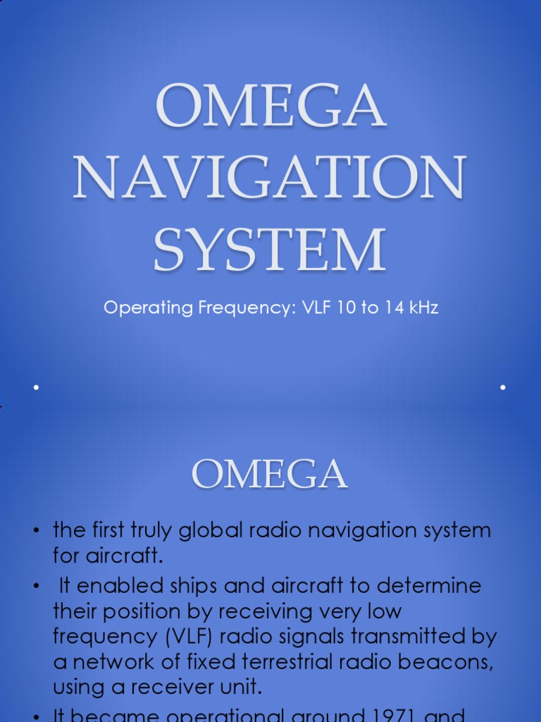 Omega Navigation System: Operating Frequency: VLF 10 To 14 KHZ ...