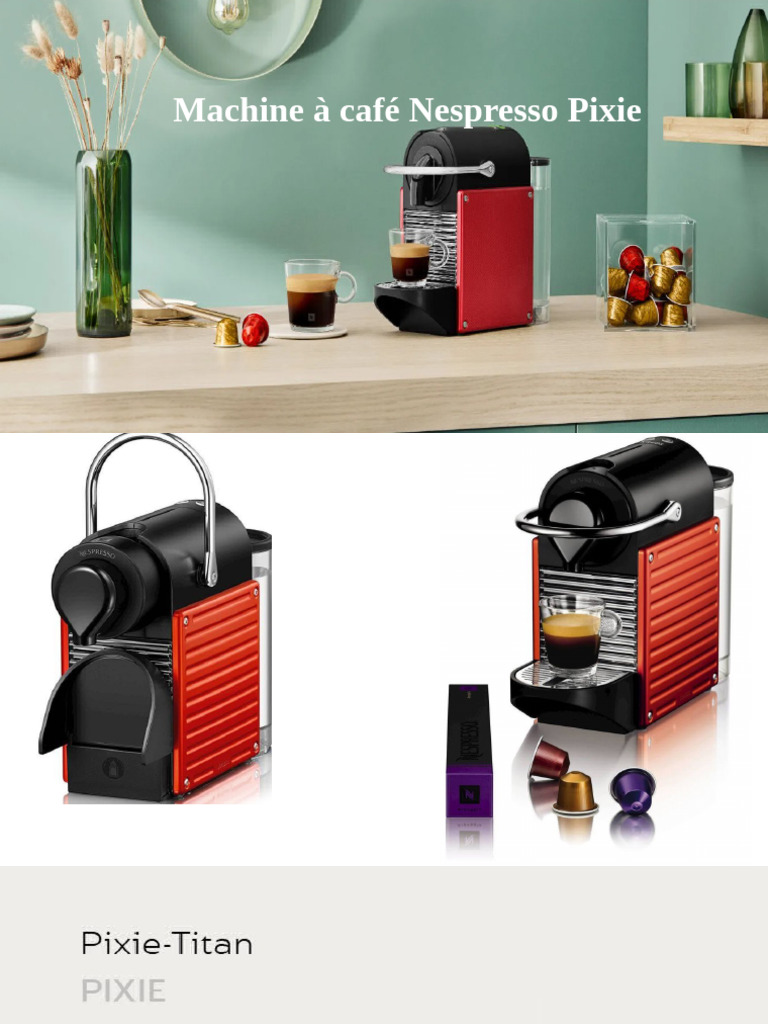 Machine À Café Nespresso Pixie | PDF