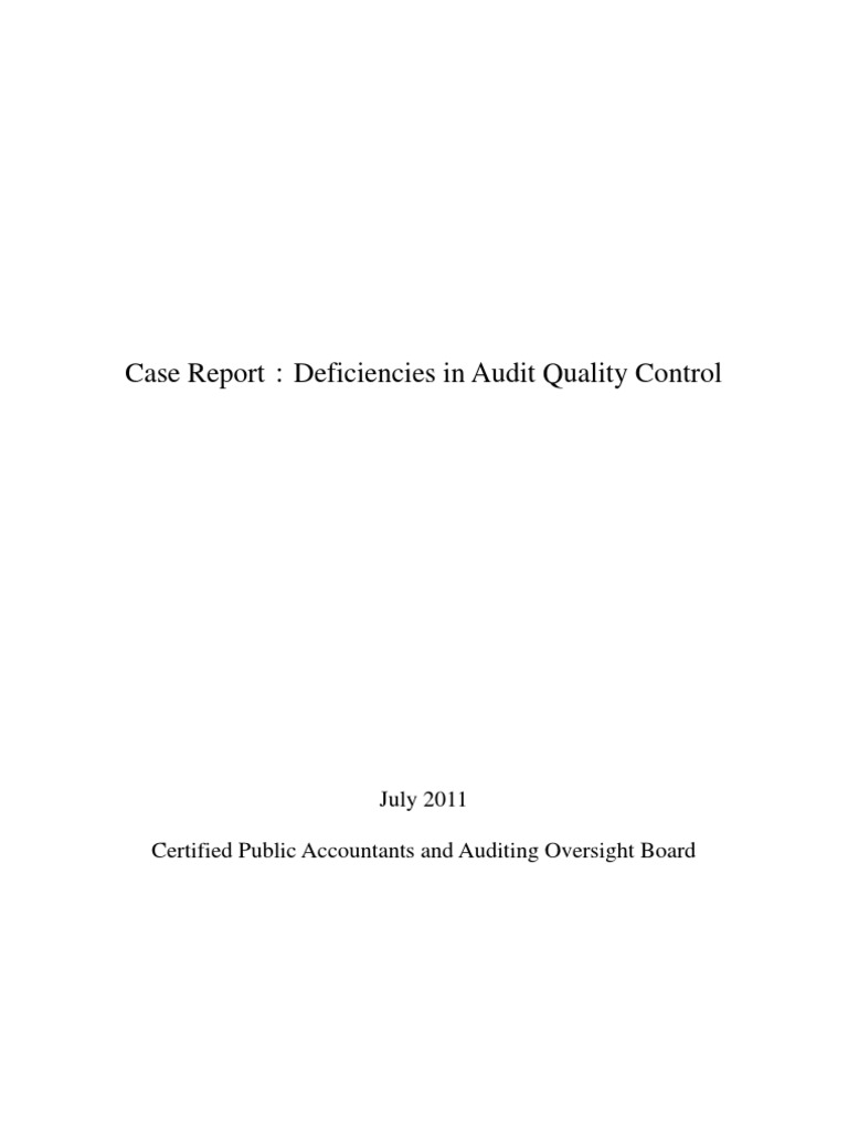 Case Report Deficiencies in Audit Quality Control: July 2011 Certified ...