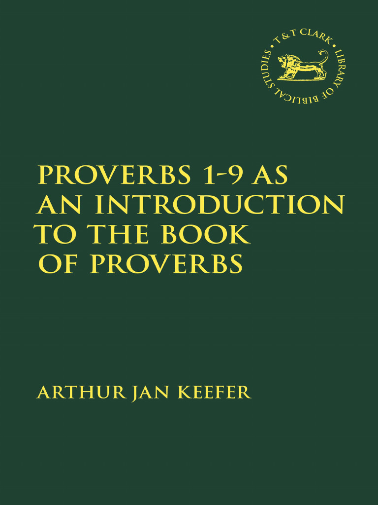Proverbs 1-9 As An Introduction To The Book of Proverbs - Arthur Jan ...
