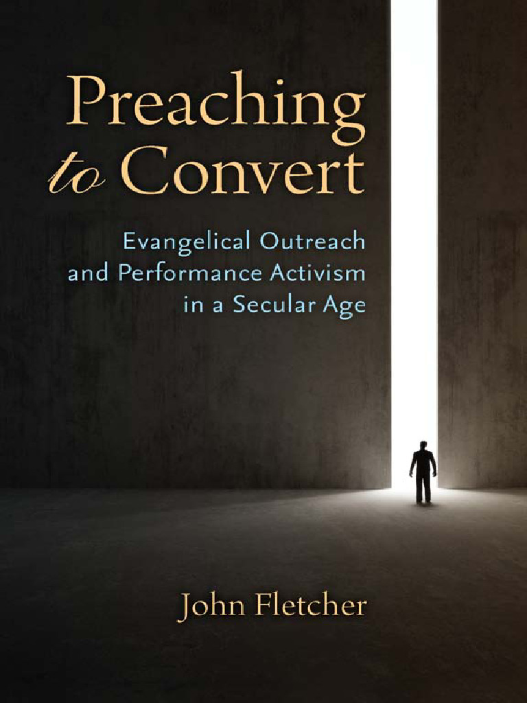 Preaching To Convert Evangelical | PDF | Evangelicalism