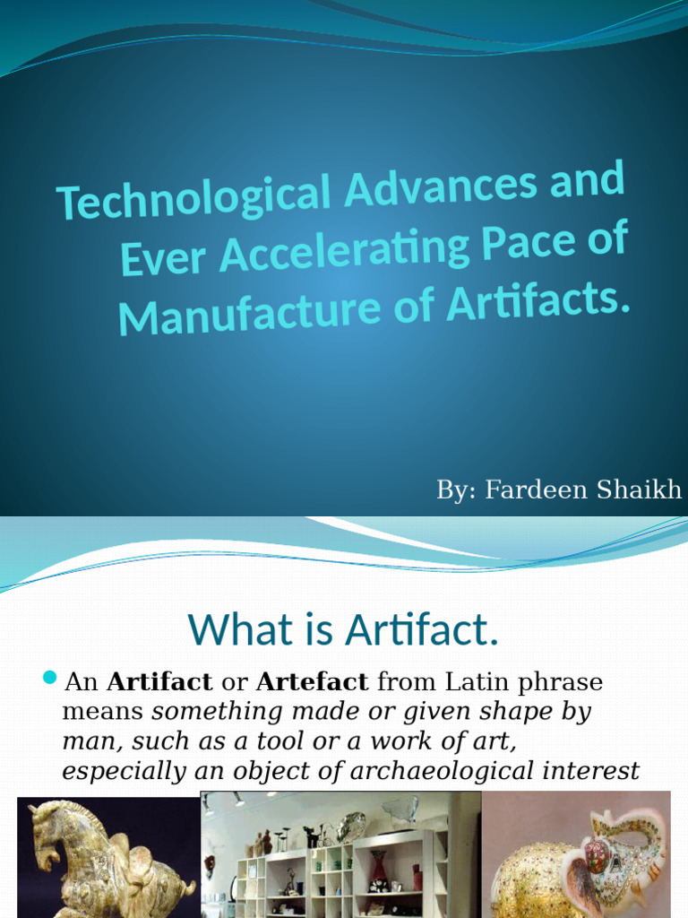 Technological Advances and Ever Accelerating Pace of Manufacture of ...