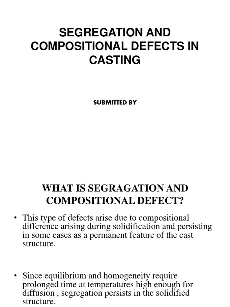 Segregation and Compositional Defects in Casting | PDF | Casting ...