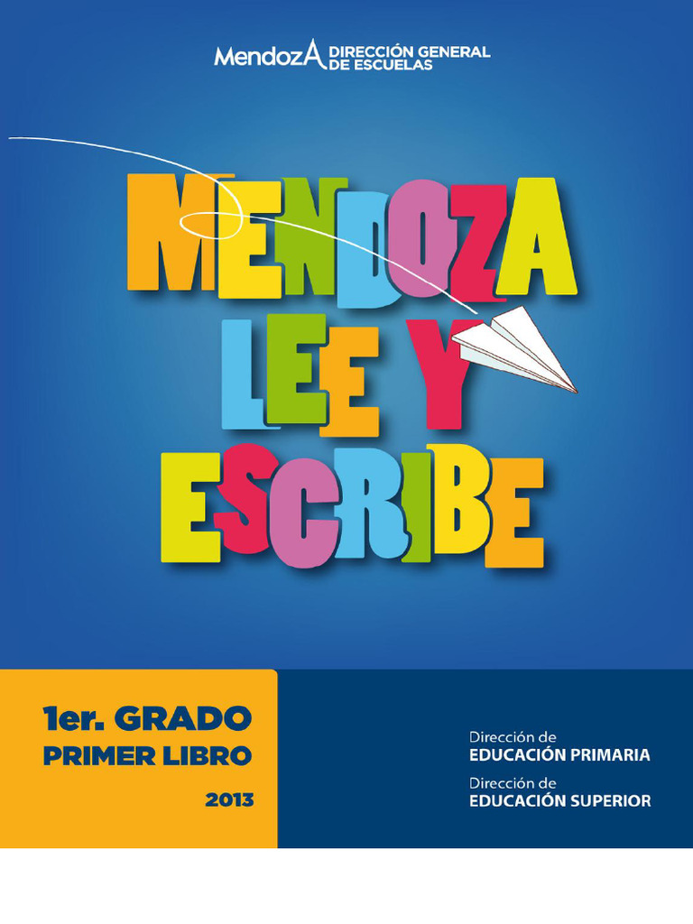 Mendoza Lee y Escribe - 1º Grado - Año 2013 | PDF